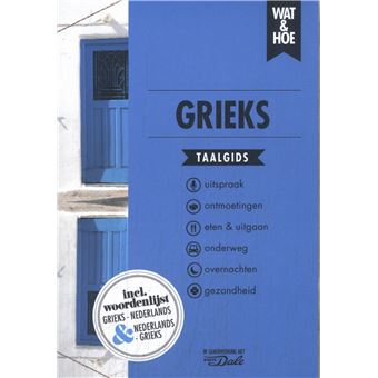 Wat & Hoe taalgids - GRIEKS WAT & HOE REISGIDS - Wat & Hoe taalgids ...