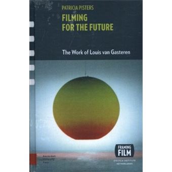 Framing film - the work of Louis van Gasteren - Filming for the Future ...