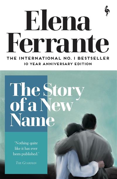 The Neapolitan novels - Tome 2 - STORY OF A NEW NAME - Elena Ferrante ...