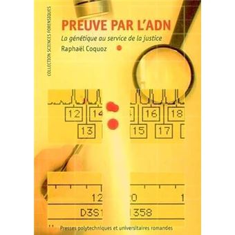 Preuve par l' ADN La génétique au service de la justice - broché ...