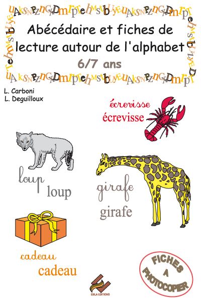 Abécédaire et fiches de lecture autour de l'alphabet 6/7 ans - relié ...