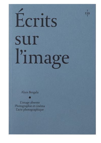 Ecrits sur l'image - relié - Alain Bergala - Achat Livre | fnac