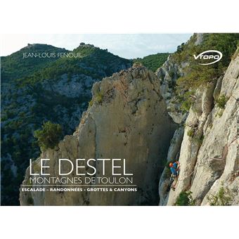Escalade le destel - broché - Jean-Louis Fenouil - Achat Livre | fnac