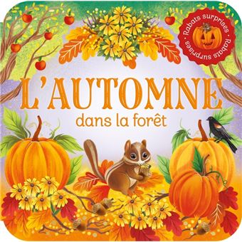 Rabats surprises – L'automne dans la forêt - cartonné - Jaye Garnett ...