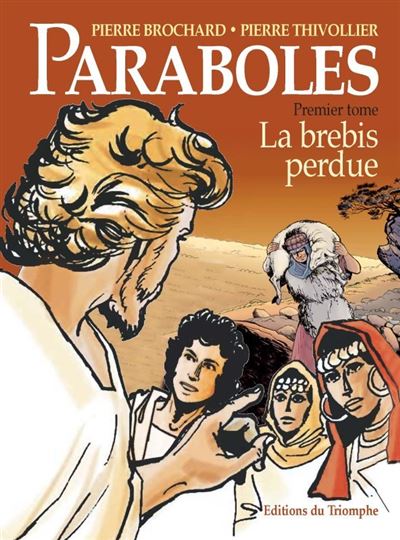 Paraboles - Tome 1 - La brebis perdue - Pierre Thivollier, Pierre ...