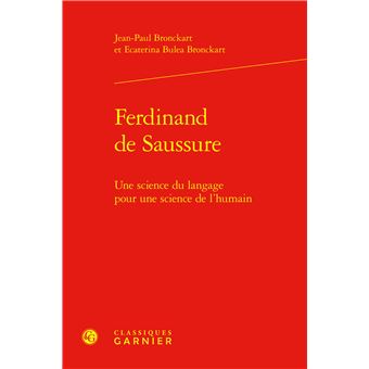 Ferdinand de Saussure Une science du langage pour une science de l ...