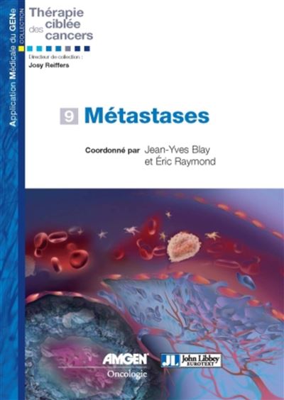 Métastases - broché - Jean-Yves Blay, Eric Raymond - Achat Livre | fnac