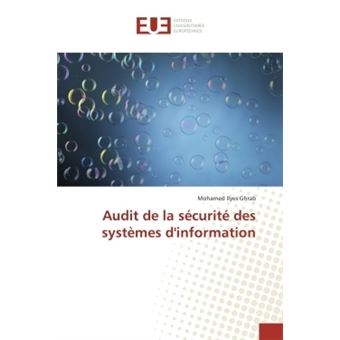 Audit de la sécurité des systèmes d'information - broché - Mohamed Ilyes Ghrab - Achat Livre | fnac