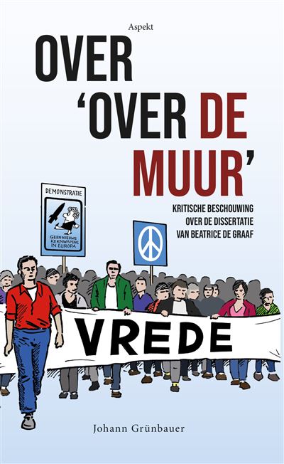 Over ‘Over de Muur’ Kritische beschouwing over de dissertatie van ...