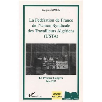 La federation de france de l'union syndicale des travailleurs algeriens ...
