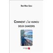 Comment j'ai vaincu deux cancers - broché - René-Marc Guedj - Achat ...