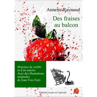 Des fraises au balcon Histoires de vieillir et d'en sourire - broché ...