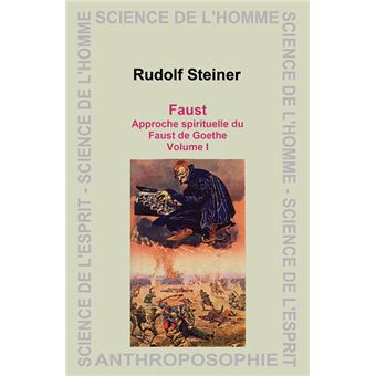 Faust. Approche spirituelle du Faust de Goethe Approche spirituelle du ...