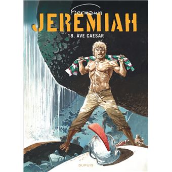 Jeremiah - Tome 18 Tome 18 - Jeremiah - Tome 18 - Ave Cæsar - Hermann ...