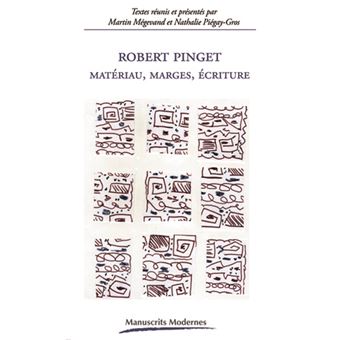 Robert Pinget Matériau, Marges, Écriture - broché - Megevand, PIEGEA ...