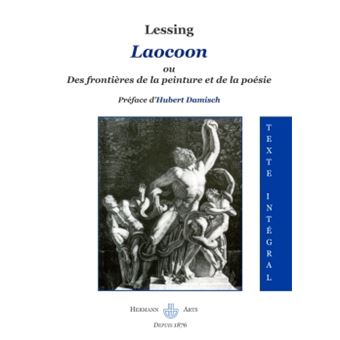 Laocoon Ou des frontières de la peinture et de la poésie - broché ...