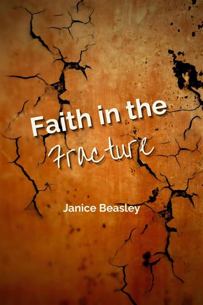Faith in the Fracture - ebook (ePub) - Janice Beasley - Achat ebook | fnac