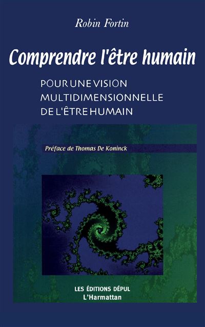 Comprendre l'être humain Pour une vision multidimensionnelle de l'être ...