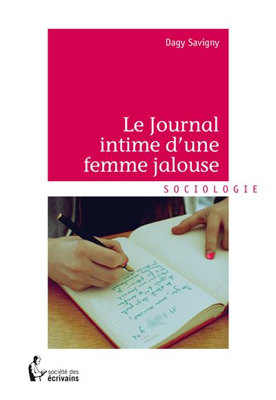 Le journal intime d'une femme jalouse - broché - Dagy Savigny - Achat ...