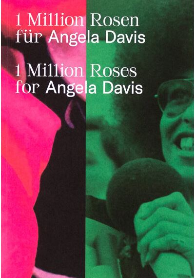 1 Million Roses for Angela Davis 1 Million Rosen für Angela Davis ...