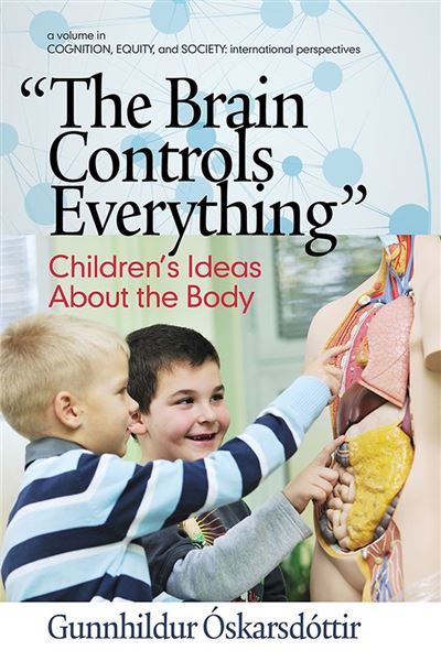 The Brain Controls Everything Children's Ideas About the Body - ebook ...