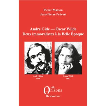 André Gide - Oscar Wilde Deux immoralistes à la Belle Epoque - broché ...