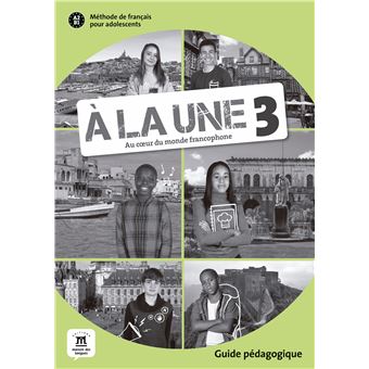 À la une 3 - Guide pédagogique Au cœur du monde francophone - broché ...