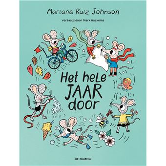 HET HELE JAAR DOOR - cartonné - Mariana Ruiz Johnson, Mark Haayema ...