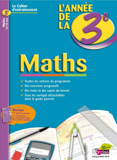 Cahiers de l'annee de maths 3e - le cahier d'entrainement 14-15ans ...