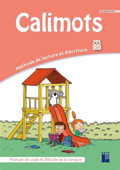 Calimots CE1- Manuel de code et étude de la langue - Programmes 2025 ...