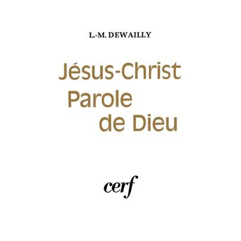 Jésus-christ, parole de dieu - broché - Louis-Marie Dewailly - Achat ...