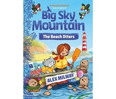 BIG SKY MOUNTAIN: THE BEACH OTTERS Tome 3 - broché - Alex Milway ...