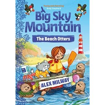 BIG SKY MOUNTAIN: THE BEACH OTTERS Tome 3 - broché - Alex Milway ...