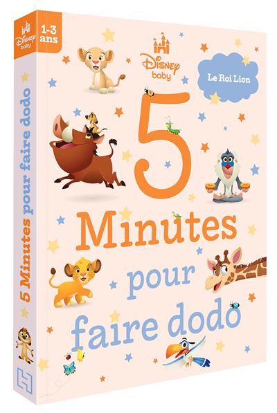 DISNEY BABY - 5 Minutes Pour Faire Dodo (0-3 ans) - Le Roi Lion ...