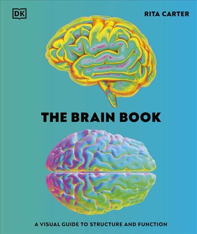 The Brain Book A Visual Guide to Structure and Function - Dernier livre ...