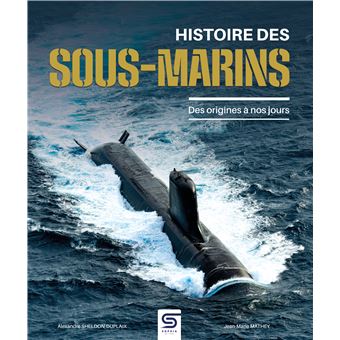 Histoire des sous-marins, des origines a nos jours - relié - Alexandre ...