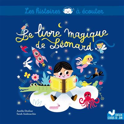 Le livre magique de Léonard - cartonné - Sarah Andreacchio, Aurélie Desfour - Achat Livre ou ...