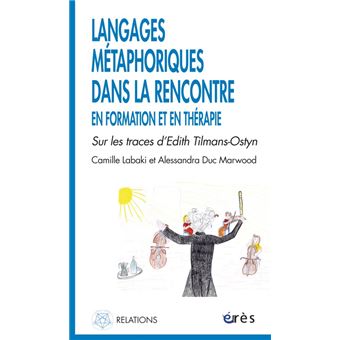 Langages métaphoriques dans la rencontre en formation et en thérapie ...