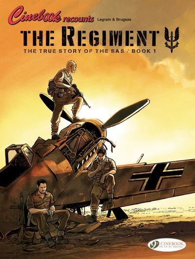 The Regiment - Tome 1 - The Regiment - The true story of the SAS book 1 ...