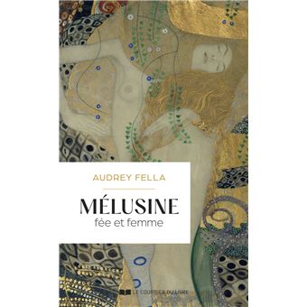 Mélusine - Fée et femme - broché - Audrey Fella - Achat Livre ou ebook ...