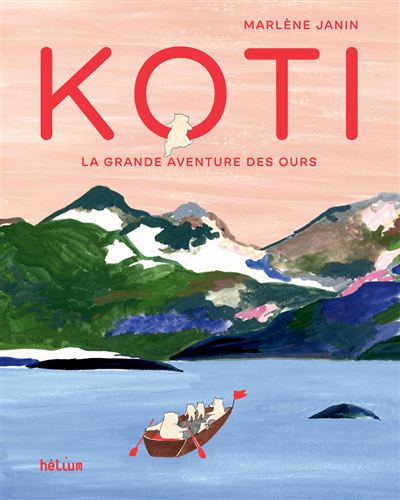 Koti La grande aventure des ours - cartonné - Marlène Janin - Achat ...