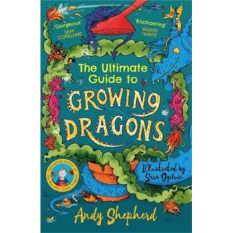 ULTIMATE GUIDE TO GROWING DRAGONS - broché - Andy Shepherd, Sara ...
