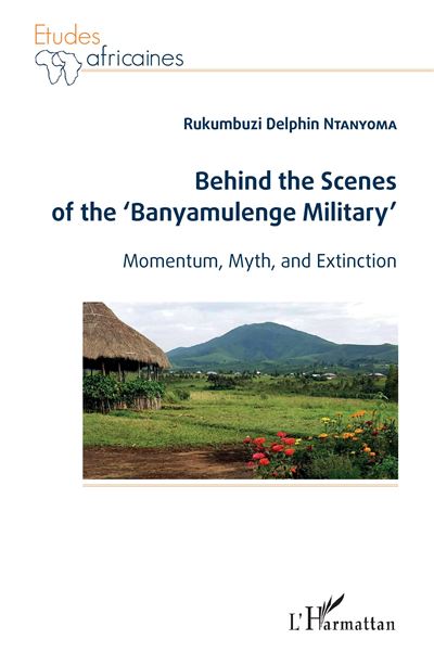Behind the Scenes of the 'Banyamulenge Military' Momentum, myth and ...