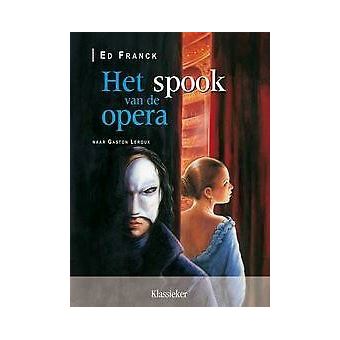 Klassieker - Het spook van de opera - Ed Franck, Auteur - cartonné ...