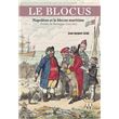 Le blocus Napoléon et le blocus maritime - Pointe de Bretagne 1793-1815 ...
