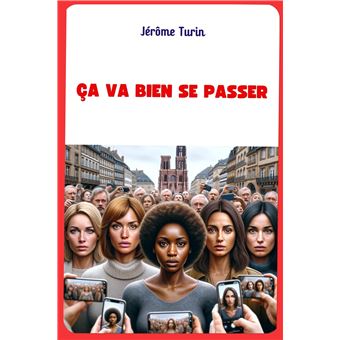 Ça va bien se passer - broché - Jérôme Turin - Achat Livre | fnac