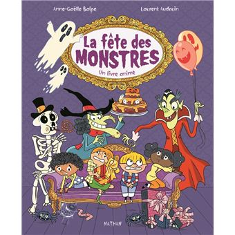 La fête des monstres - Un livre animé - Dernier livre de Anne-Gaëlle ...