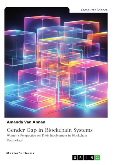 Gender Gap in Blockchain Systems Women's Perspective on Their ...