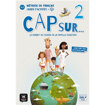 Cap sur... 2 - Cahier d'activités Le carnet de voyage de la famille ...
