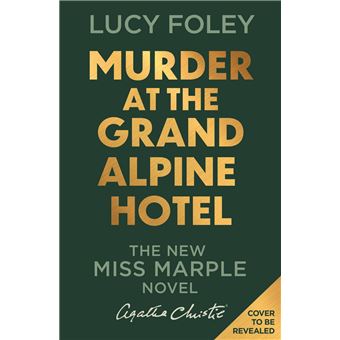 Murder at the Grand Alpine Hotel The New Miss Marple Novel - Dernier ...